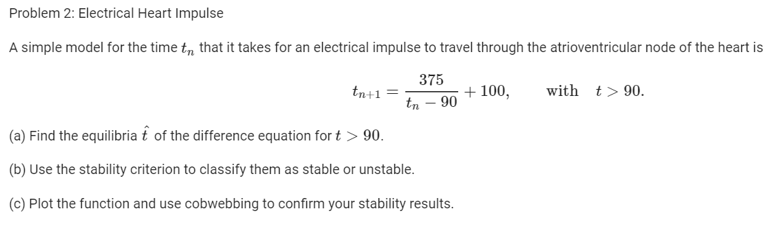 Solved Problem 2: Electrical Heart Impulse A simple model | Chegg.com
