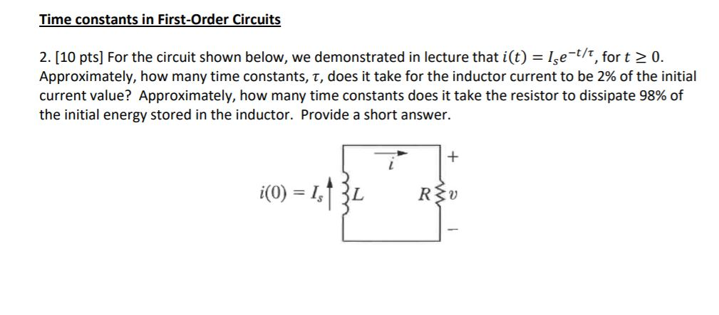 Solved Time constants in First-Order Circuits 2. [10 pts) | Chegg.com
