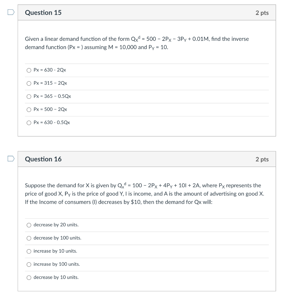 Solved Question 15 2 pts Given a linear demand function of | Chegg.com