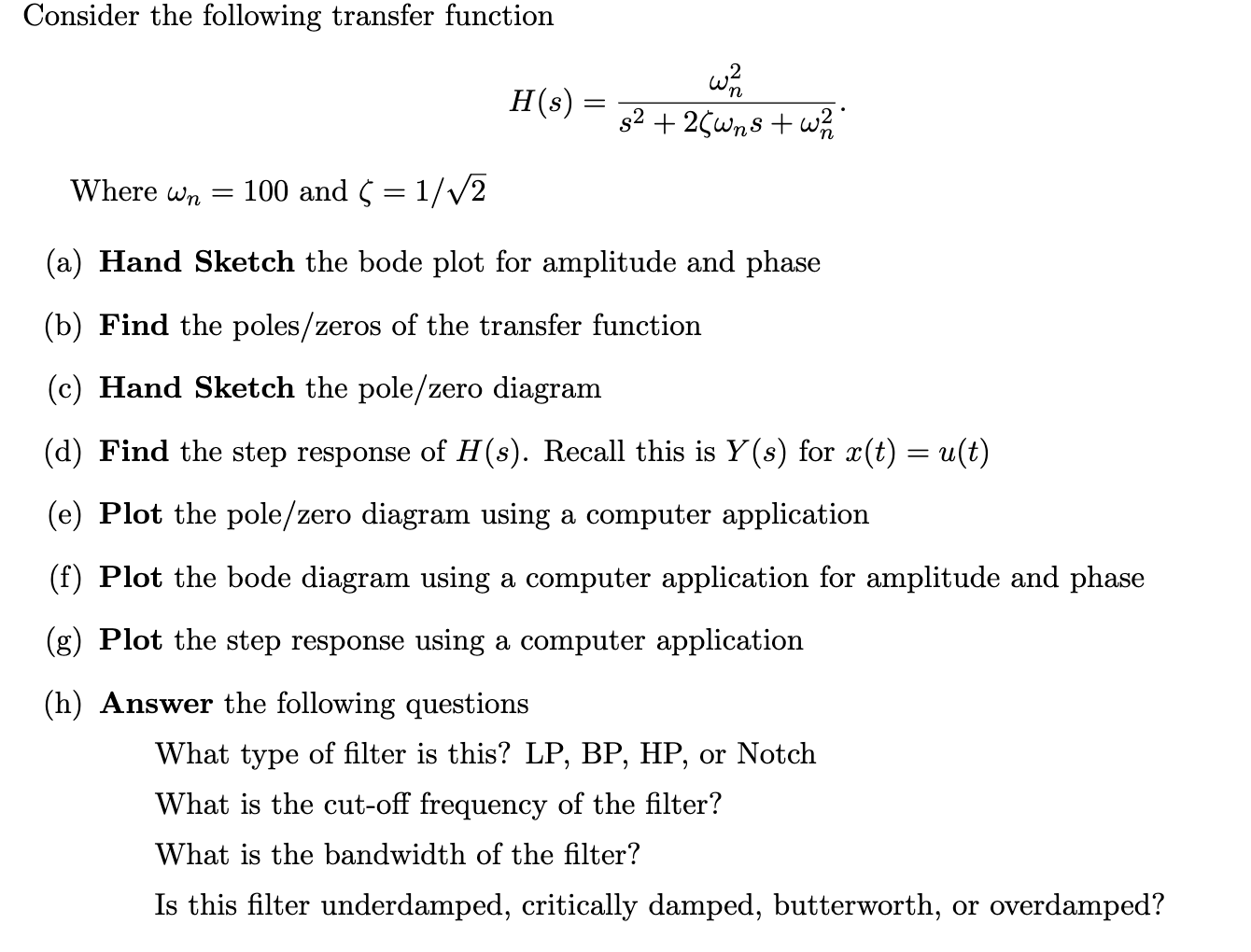 Solved Consider the following transfer function | Chegg.com