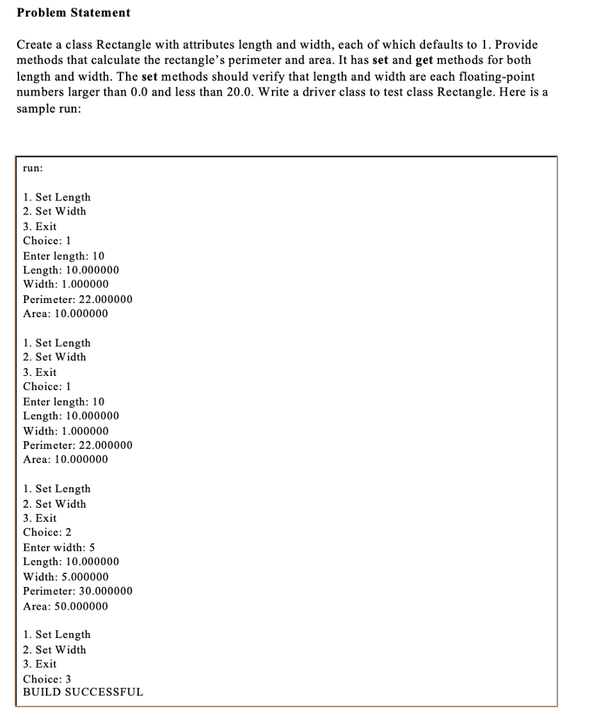 Solved Problem Statement Create a class Rectangle with | Chegg.com
