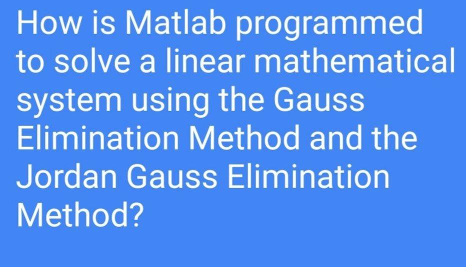 How is Matlab programmed to solve a linear | Chegg.com