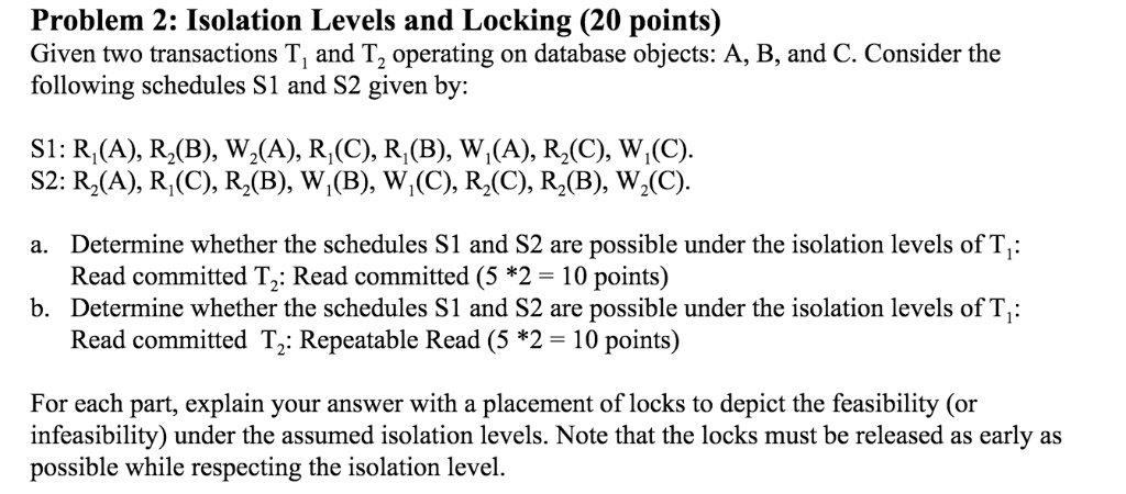 Problem 2: Isolation Levels and Locking (20 points) | Chegg.com