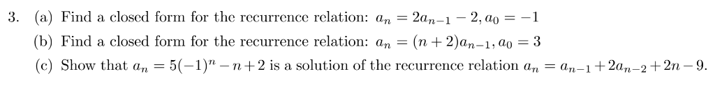 Solved 3, (a) Find a closed form for the recurrence | Chegg.com