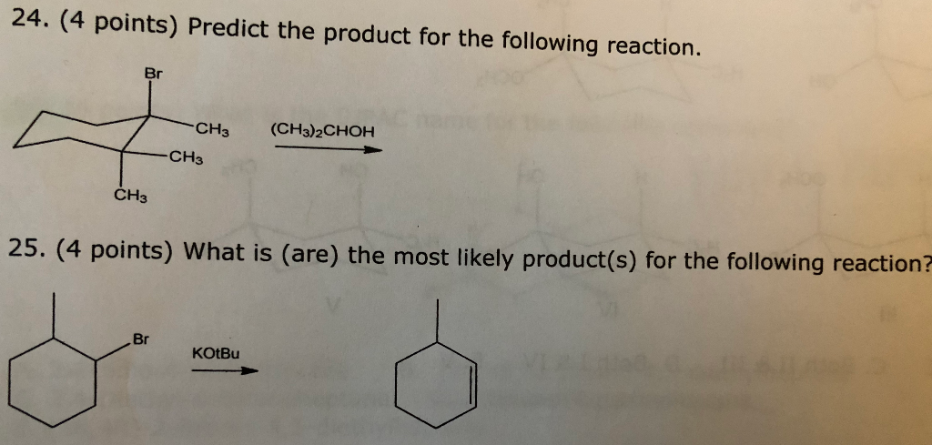 Solved 24. (4 points) Predict the product for the following | Chegg.com