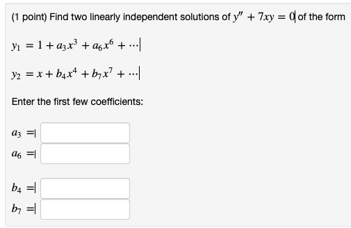 Solved (1 point) Find two linearly independent solutions of | Chegg.com