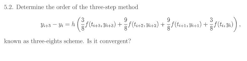 Solved 5.2. Determine the order of the three-step method | Chegg.com