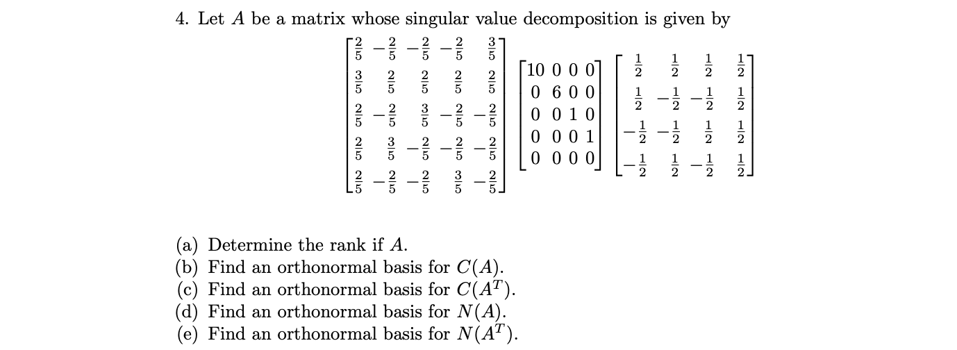 Solved 4. Let A be a matrix whose singular value | Chegg.com