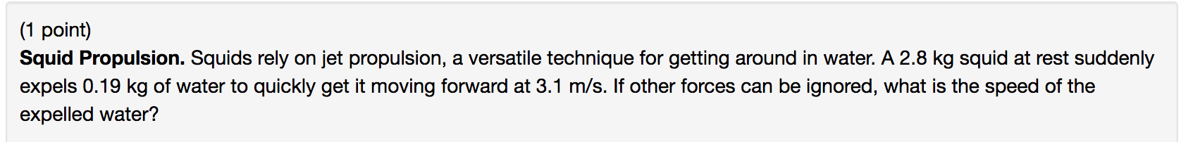 Solved (1 point) Squid Propulsion. Squids rely on jet | Chegg.com