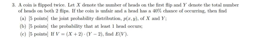Solved 3. A coin is flipped twice. Let X denote the number | Chegg.com
