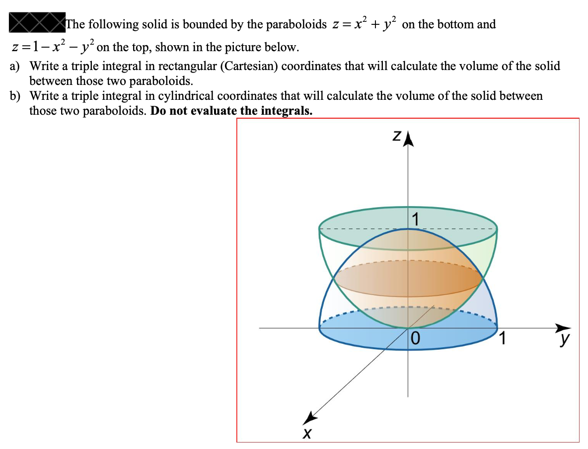 Solved The following solid is bounded by the paraboloids | Chegg.com