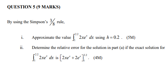 Solved QUESTION 5 (9 MARKS) By using the Simpson's rule, i. | Chegg.com