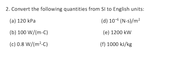 Solved 2. Convert the following quantities from SI to | Chegg.com