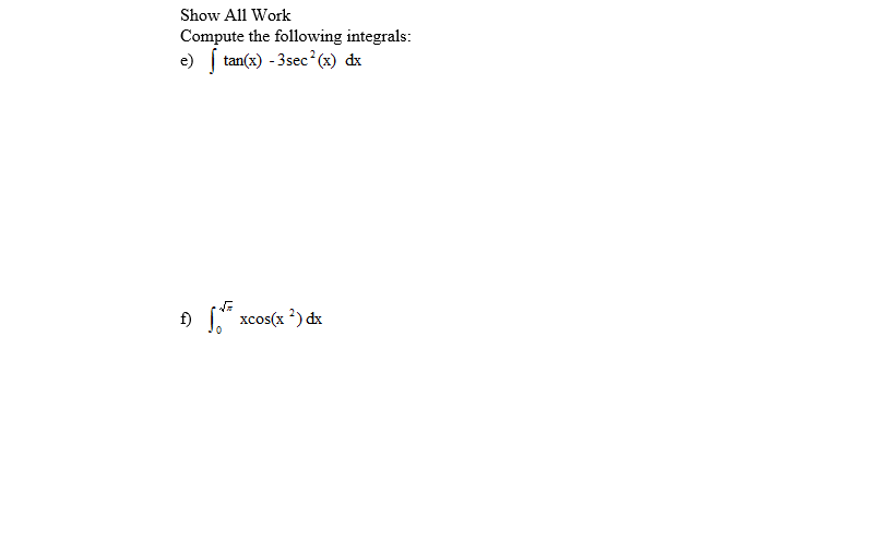 Solved Show All Work Compute the following integrals: e) | Chegg.com