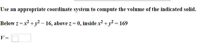 Solved Use An Appropriate Coordinate System To Compute The