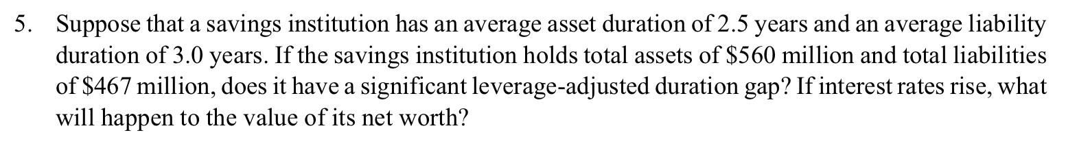 Solved 5. Suppose that a savings institution has an average | Chegg.com