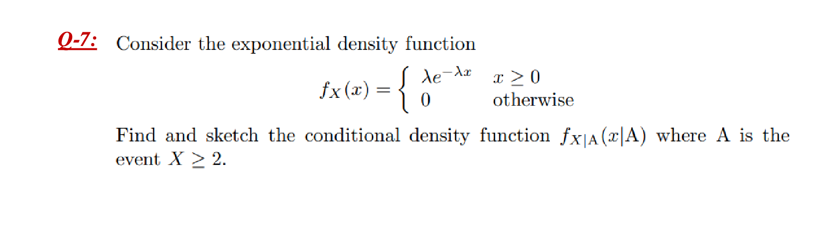 Solved Q-7: Consider the exponential density function | Chegg.com