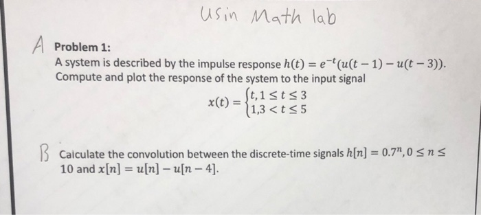Solved uSin Math lab Problem 1: A system is described by the | Chegg.com