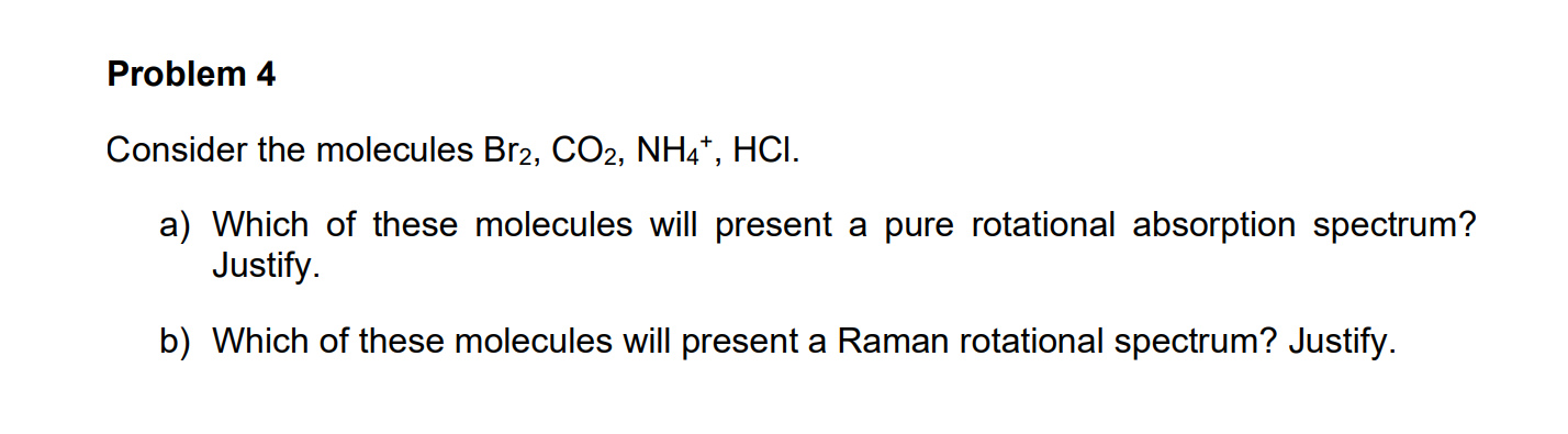 Solved Consider the molecules Br2, CO2, NH4 +, HCl. a) Which | Chegg.com