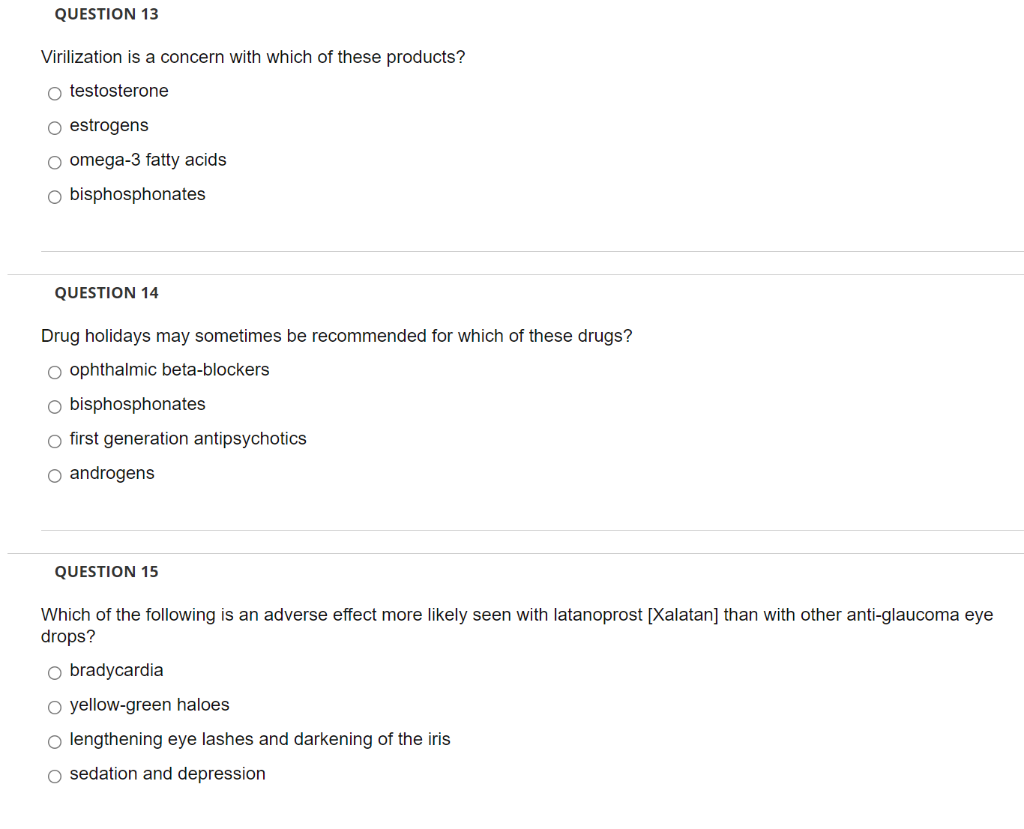 Solved QUESTION 13 Virilization is a concern with which of | Chegg.com