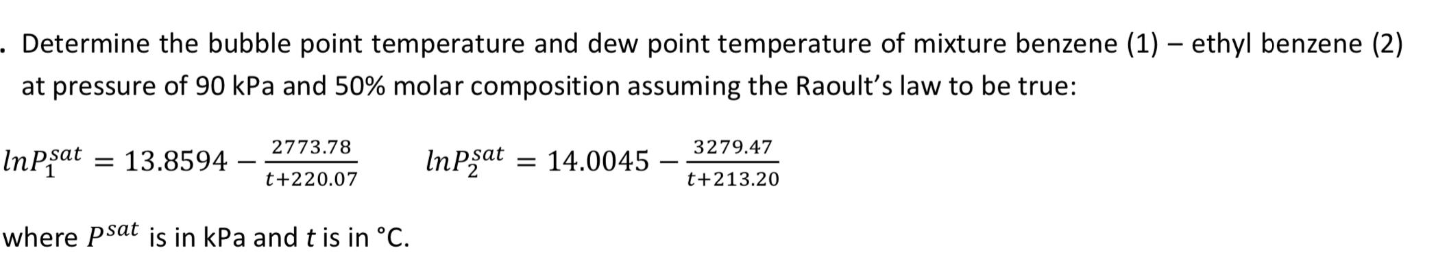 Solved . Determine the bubble point temperature and dew | Chegg.com