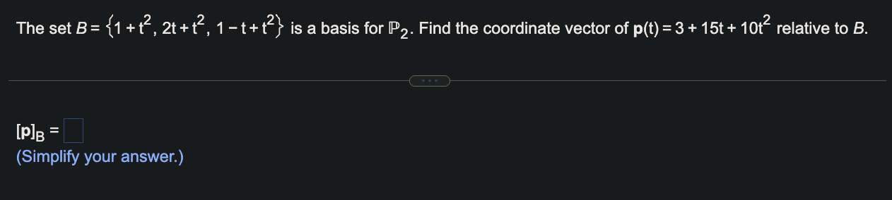 Solved The set B={1+t2,2t+t2,1-t+t2} ﻿is a basis for P2. | Chegg.com