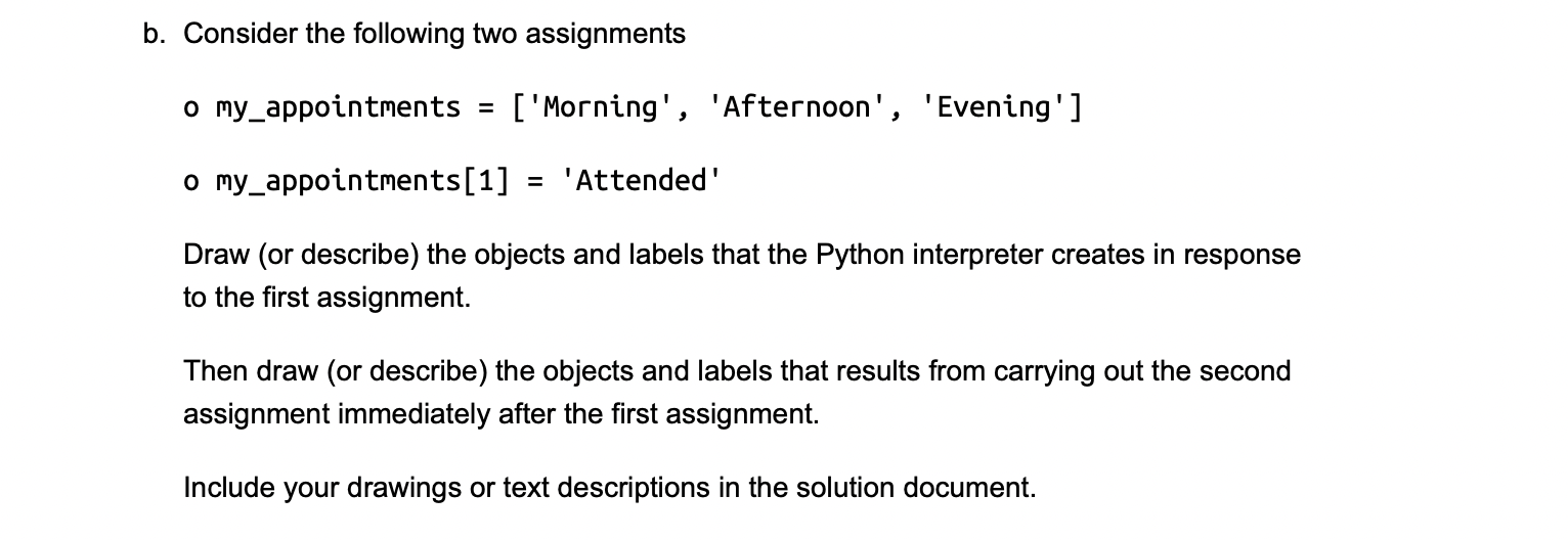 Solved b. Consider the following two assignments o my | Chegg.com