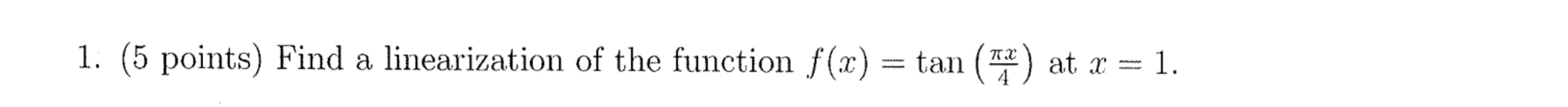 Solved (5 ﻿points) ﻿Find a linearization of ﻿the function | Chegg.com