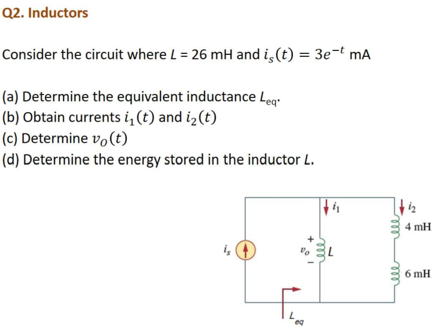 Solved Consider the circuit where L=26mH and is(t)=3e−t mA | Chegg.com