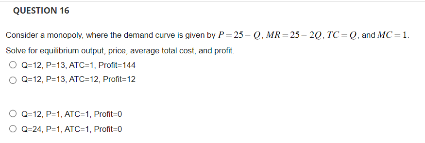 Solved Consider a monopoly, where the demand curve is given | Chegg.com