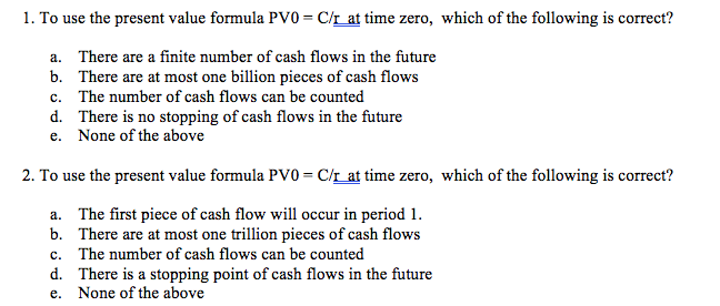 Solved 1. To use the present value formula PVO = C/r at time | Chegg.com