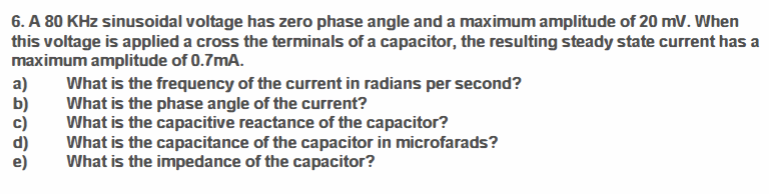 Solved 6. A 80KHz sinusoidal voltage has zero phase angle | Chegg.com