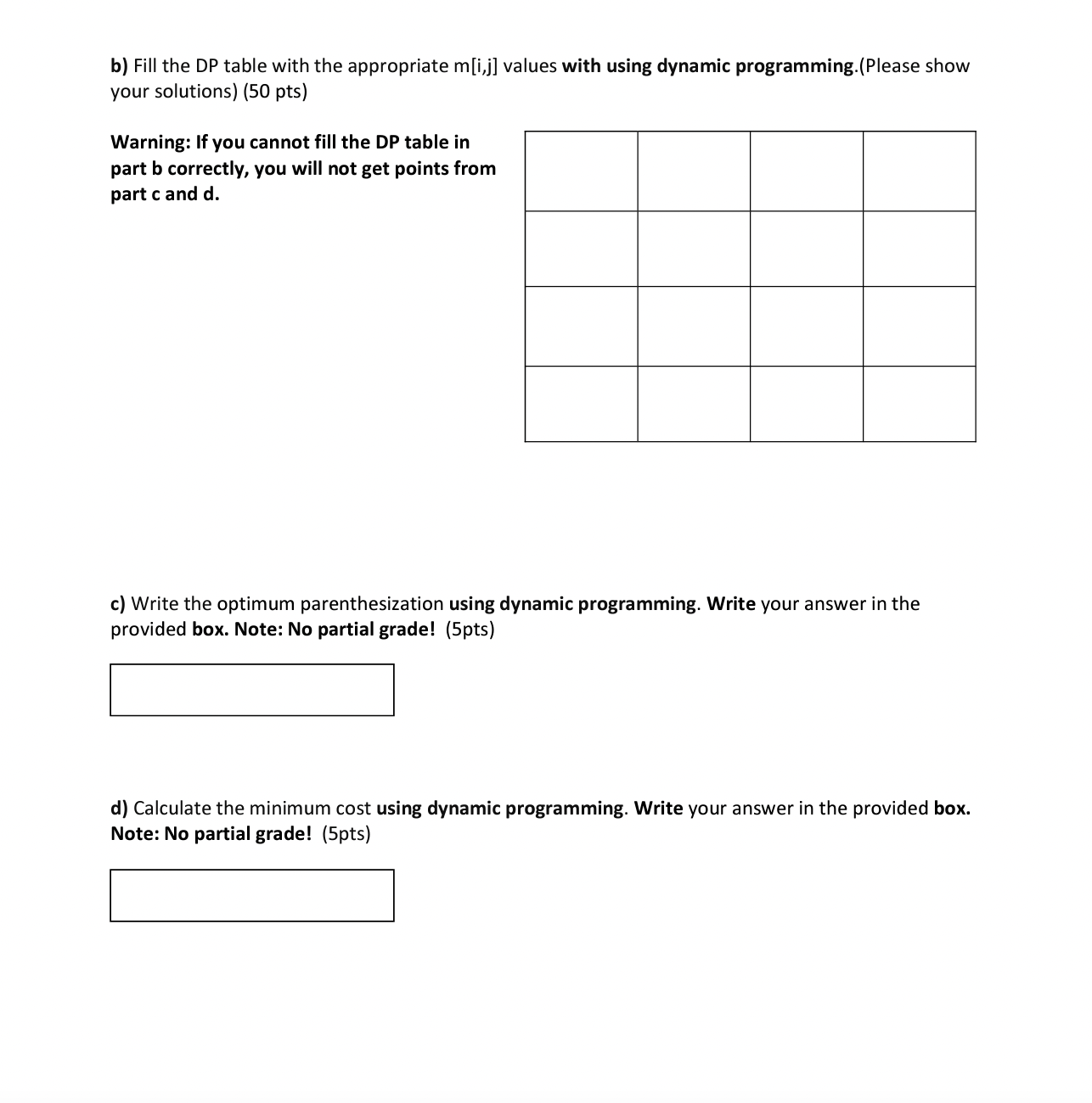 Solved b) ﻿Fill the DP table with the appropriate m[i,j] | Chegg.com
