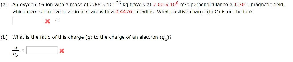 Solved (a) An oxygen-16 lon with a mass of 2.66 x 10-26 kg | Chegg.com
