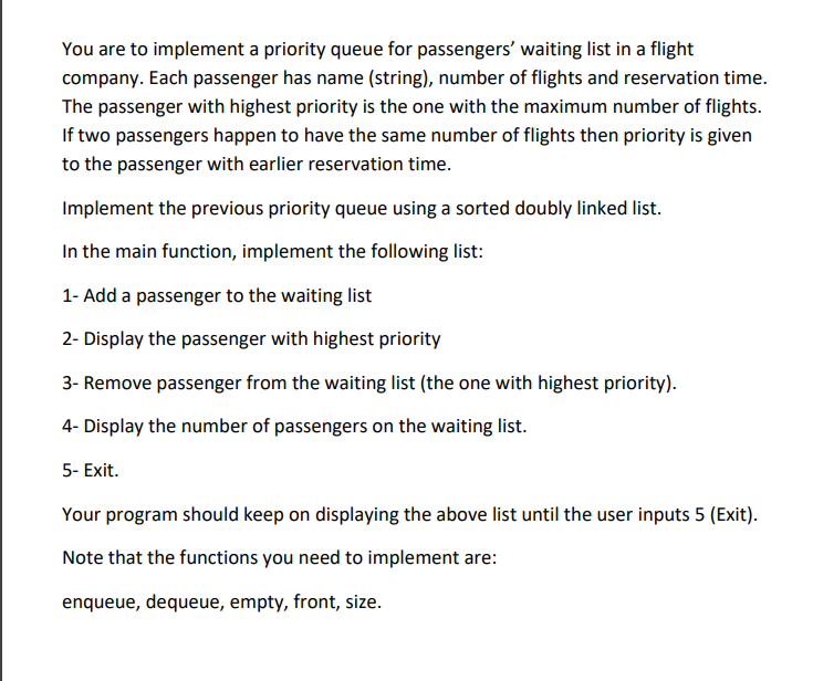 Solved You are to implement a priority queue for passengers' | Chegg.com