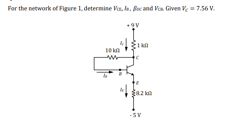 Solved For the network of Figure 1, determine VCE, IB, Bpc | Chegg.com