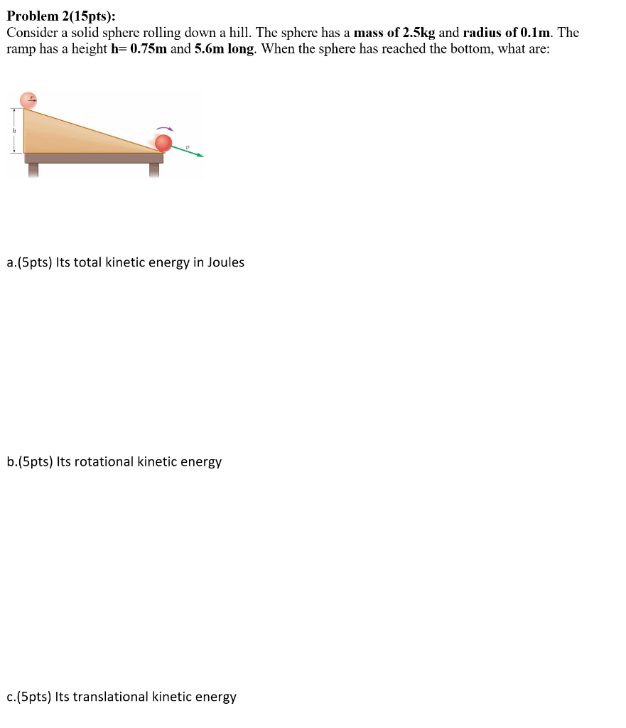 Solved Problem 2(15pts): Consider a solid sphere rolling | Chegg.com