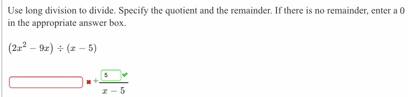 Solved Use long division to divide. Specify the quotient and | Chegg.com