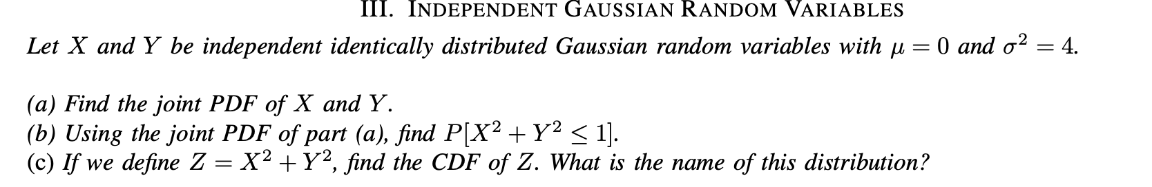 Solved III. INDEPENDENT GAUSSIAN RANDOM VARIABLES Let X and | Chegg.com