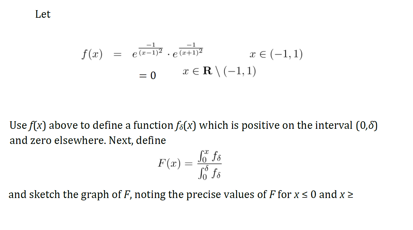 Solved Let f(x)=e(x−1)2−1⋅e(x+1)2−1x∈(−1,1)=0x∈R\(−1,1) Use | Chegg.com