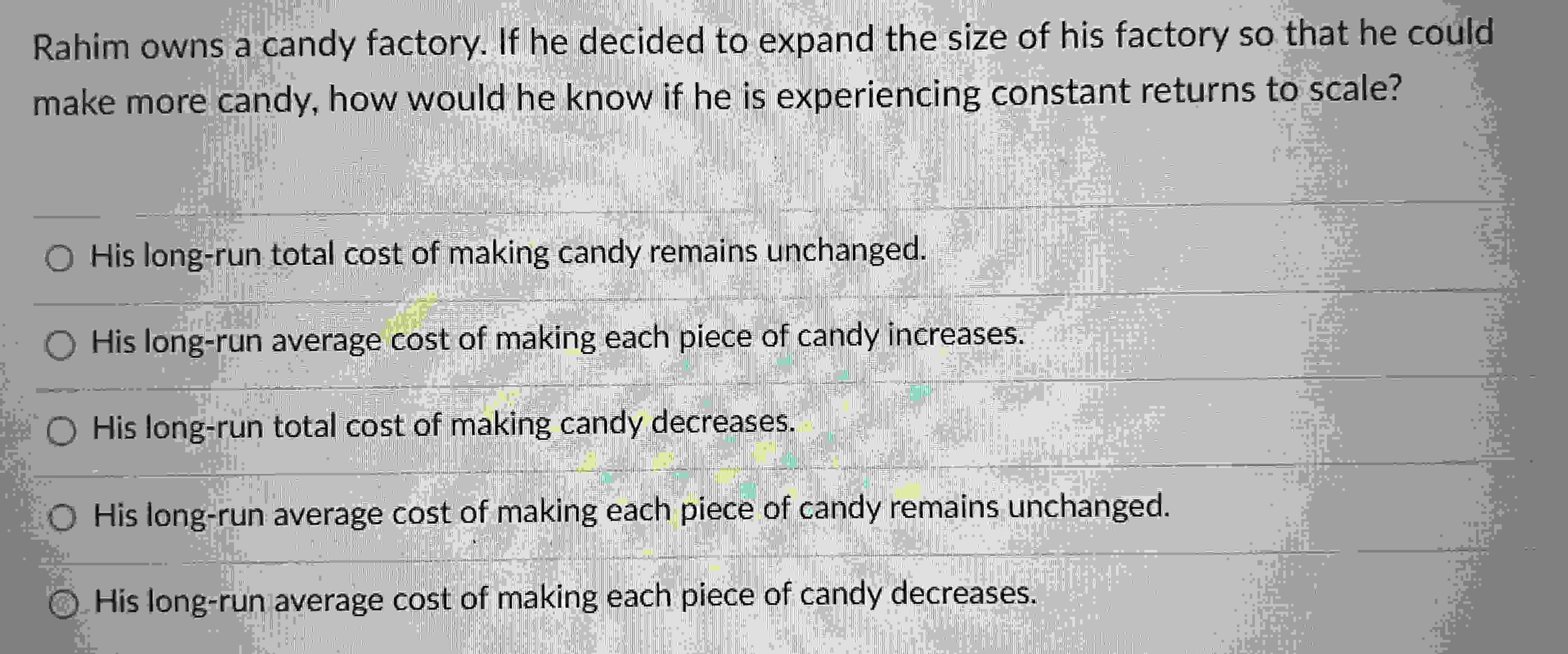 Solved Rahim owns a candy factory. If he decided to expand | Chegg.com