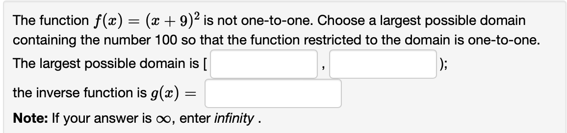 Solved The function f(x)=(x+9)2 is not one-to-one. Choose a | Chegg.com