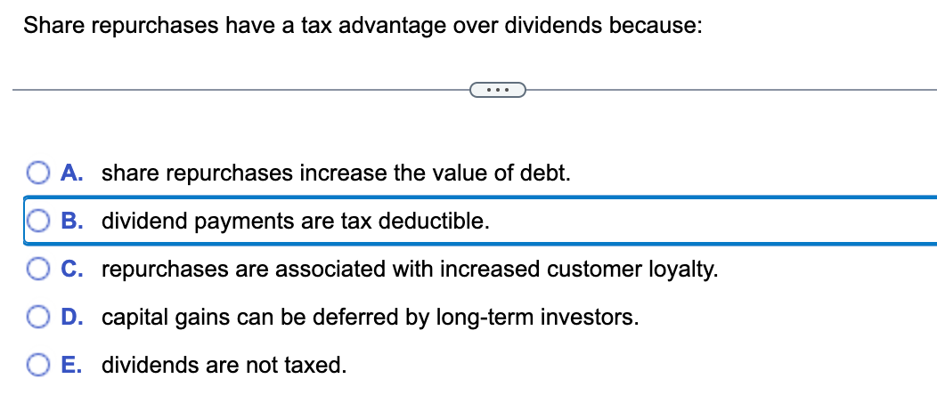 Solved Share Repurchases Have A Tax Advantage Over Dividends Chegg