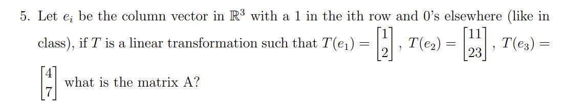 Solved 5. Let ei be the column vector in R3 with a 1 in the | Chegg.com