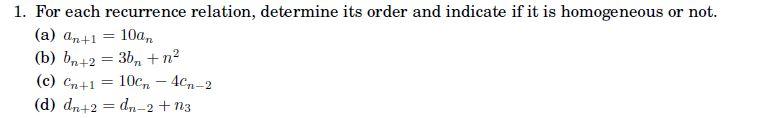Solved 1. For each recurrence relation, determine its order | Chegg.com
