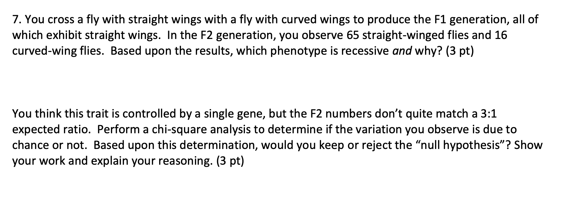 Solved You cross a fly with straight wings with a fly with | Chegg.com