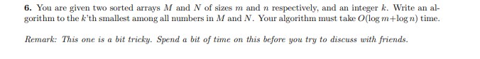 You are given two sorted arrays M ﻿and N ﻿of sizes m | Chegg.com