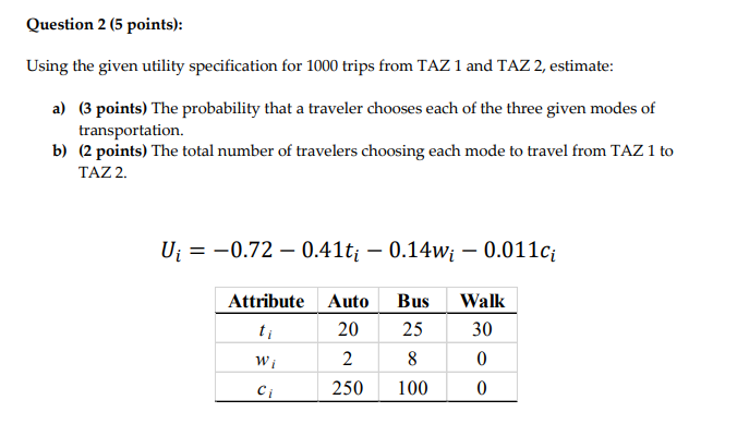 Solved Question 2 (5 points): Using the given utility | Chegg.com