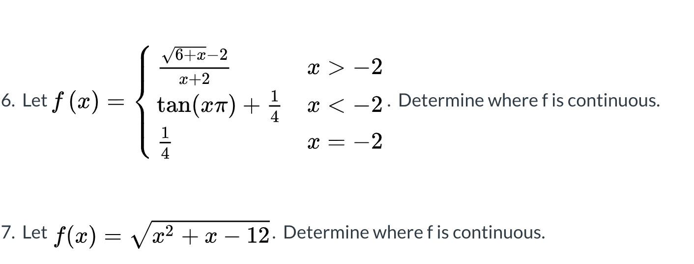Solved 1 V6+2–2. x+2 6. Let f (x) = { tan(xt) + 1 > -2 x