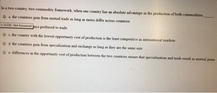 Solved In a two-country, two-commodity framework, when one | Chegg.com